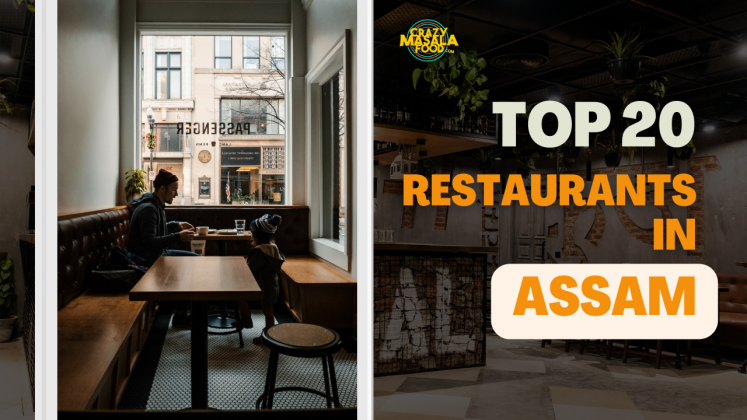 Top 20 Restaurants In Assam - Crazy Masala Food