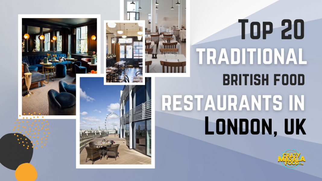 Top 20 Traditional British Food Restaurants In London, UK - Crazy ...