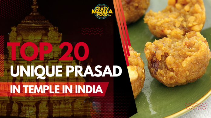 Top 20 Unique Prasad In Temples In India - Crazy Masala Food