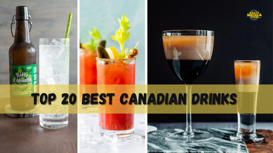Top 20 Best Canadian Drinks - Crazy Masala Food