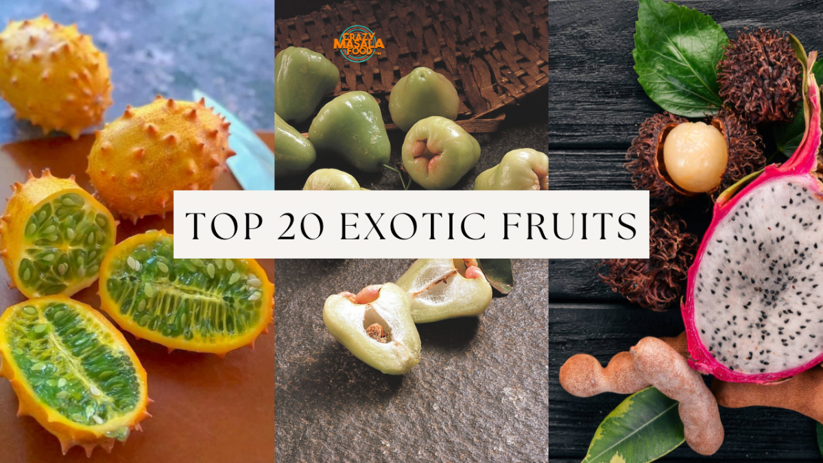 Top 20 Exotic Fruits Crazy Masala Food Top 20 Exotic Fruits Crazy Masala Food