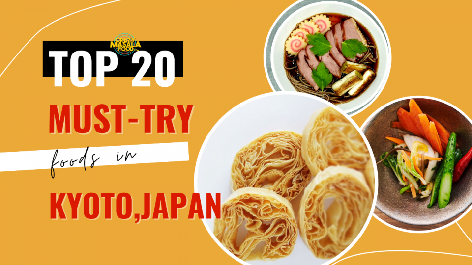 20 Must-Try Foods In Kyoto, Japan - Crazy Masala Food