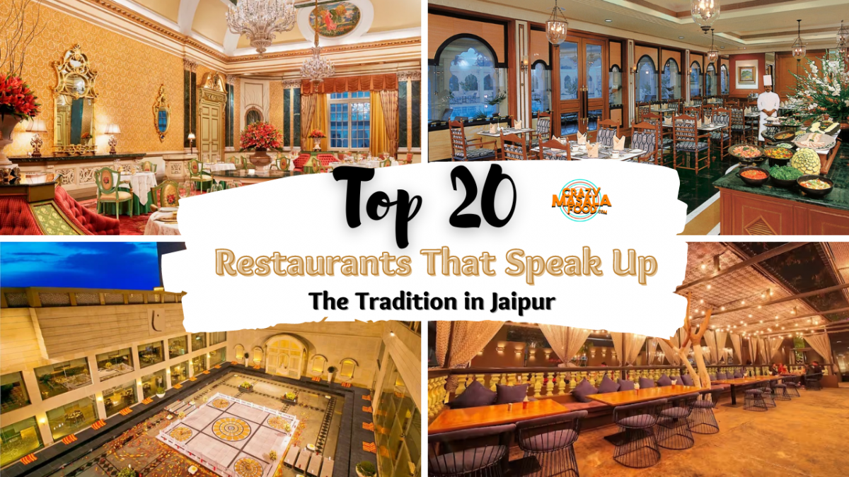 Top 20 Restaurants That Speak Up The Tradition In Jaipur - Crazy Masala ...