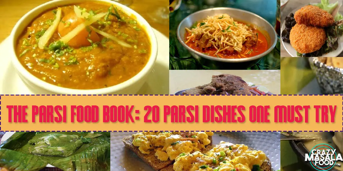 The Parsi Food Book 20 Parsi Dishes One Must Try - Crazy Masala Food