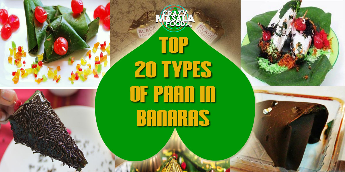 Top 20 Types Of Paan In Banaras Crazy Masala Food